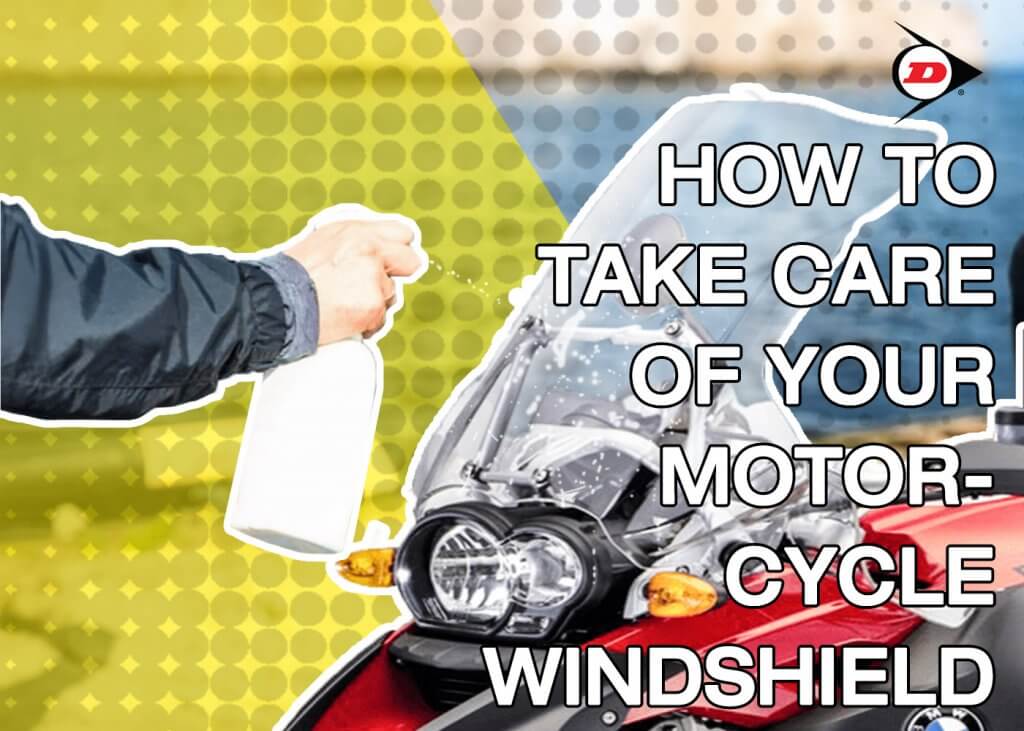 How to Take Care of your Motorcycle's Windshield | Dunlop Motorcycle